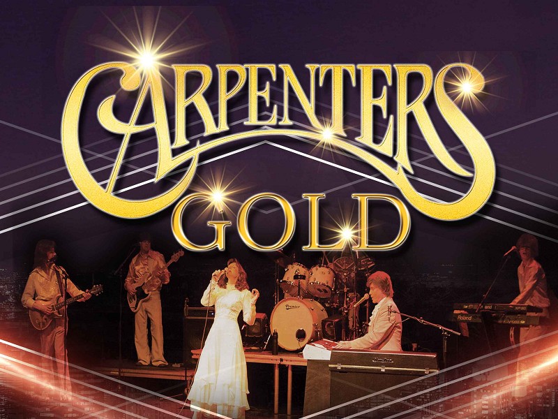 Carpenters Gold - The Old Savoy - Home of The Deco Theatre
